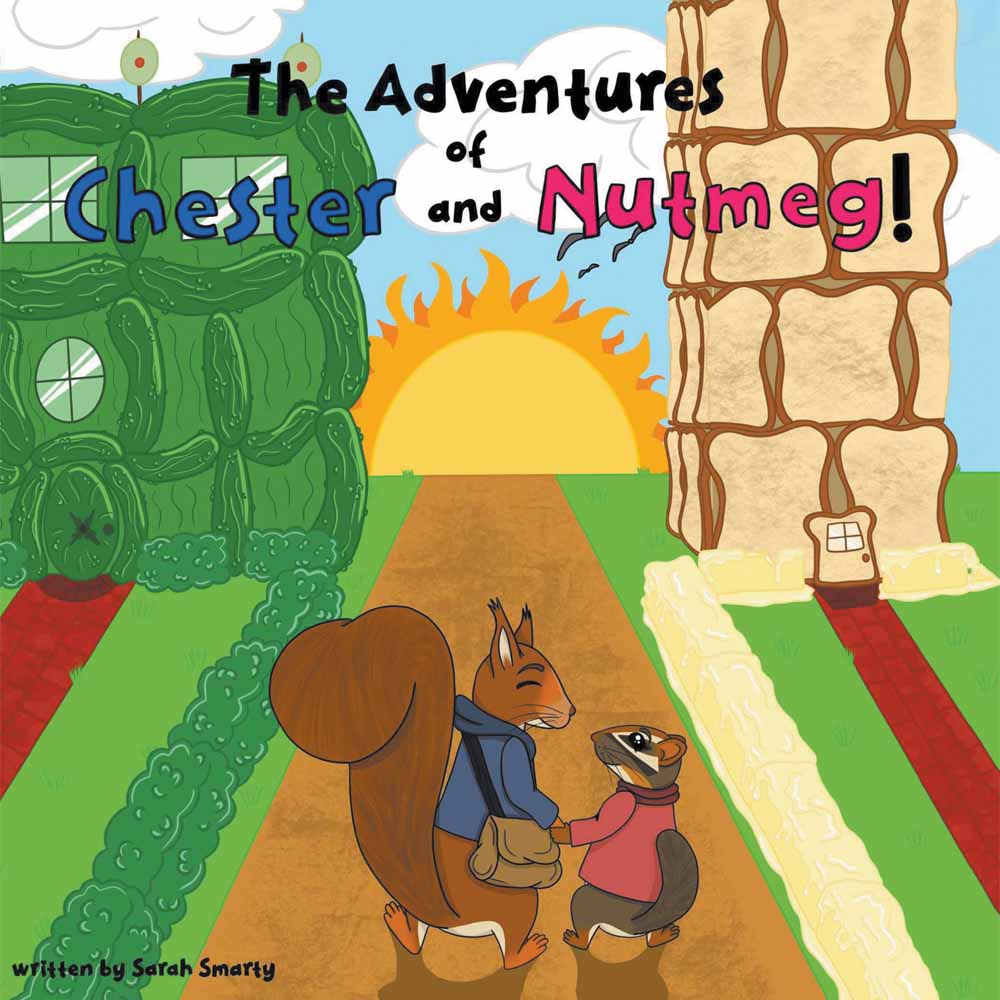 The Adventures of Chester and Nutmeg by Sarah Smarty | Milton & Hugo ...